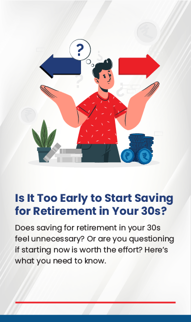 Is it Too Early To Start Saving for Retirement| HDFC Life